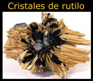 Rutilo [ Significado ] Propiedades y Usos del mineral